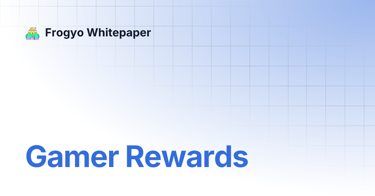 Gamer Rewards | Frogyo Whitepaper